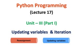 Python Programming | JNTUA | UNIT 3 | Updating Variables & Iteration ...