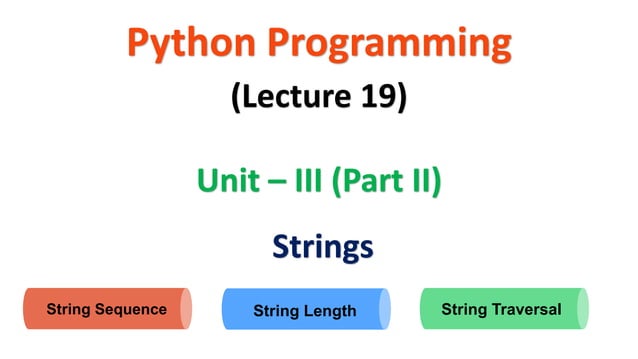 Python Programming | JNTUA | UNIT 3 | Strings | | PPT