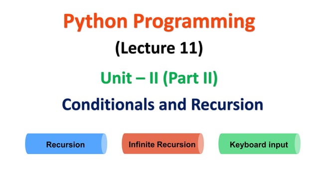 Python Programming | JNTUA | UNIT 2 | Conditionals and Recursion | | PPT