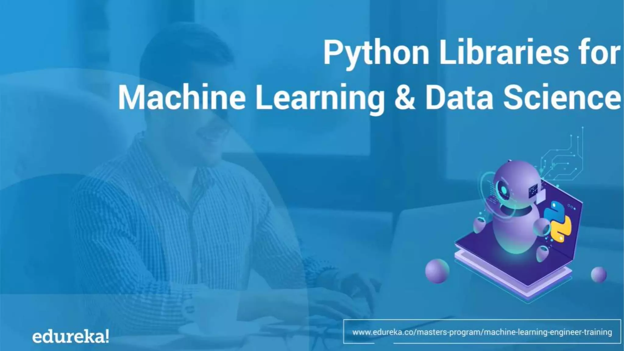 Edureka's Intro to Data Science & ML with Python Libraries | PPT