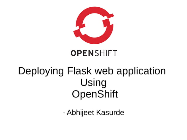 Deploying Flask web app using OpenShift | PDF | Cloud Computing | Internet