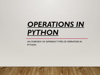 Python_Operations - types of the operators | PPT