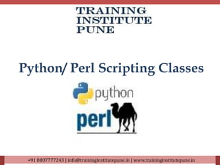 Python perl scripting classes in pune training institute pune | PPT