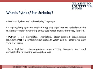 Python perl scripting classes in pune training institute pune | PPT