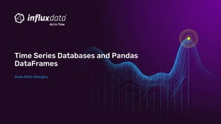 Time Series Databases and Pandas DataFrames | PPTX