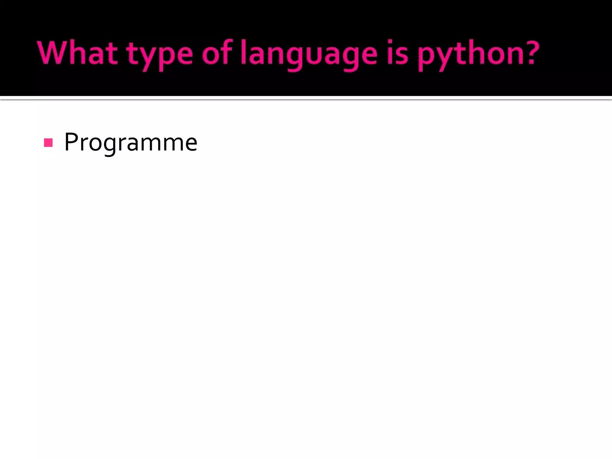 Python powerpoint | PPTX | Programming Languages | Computing
