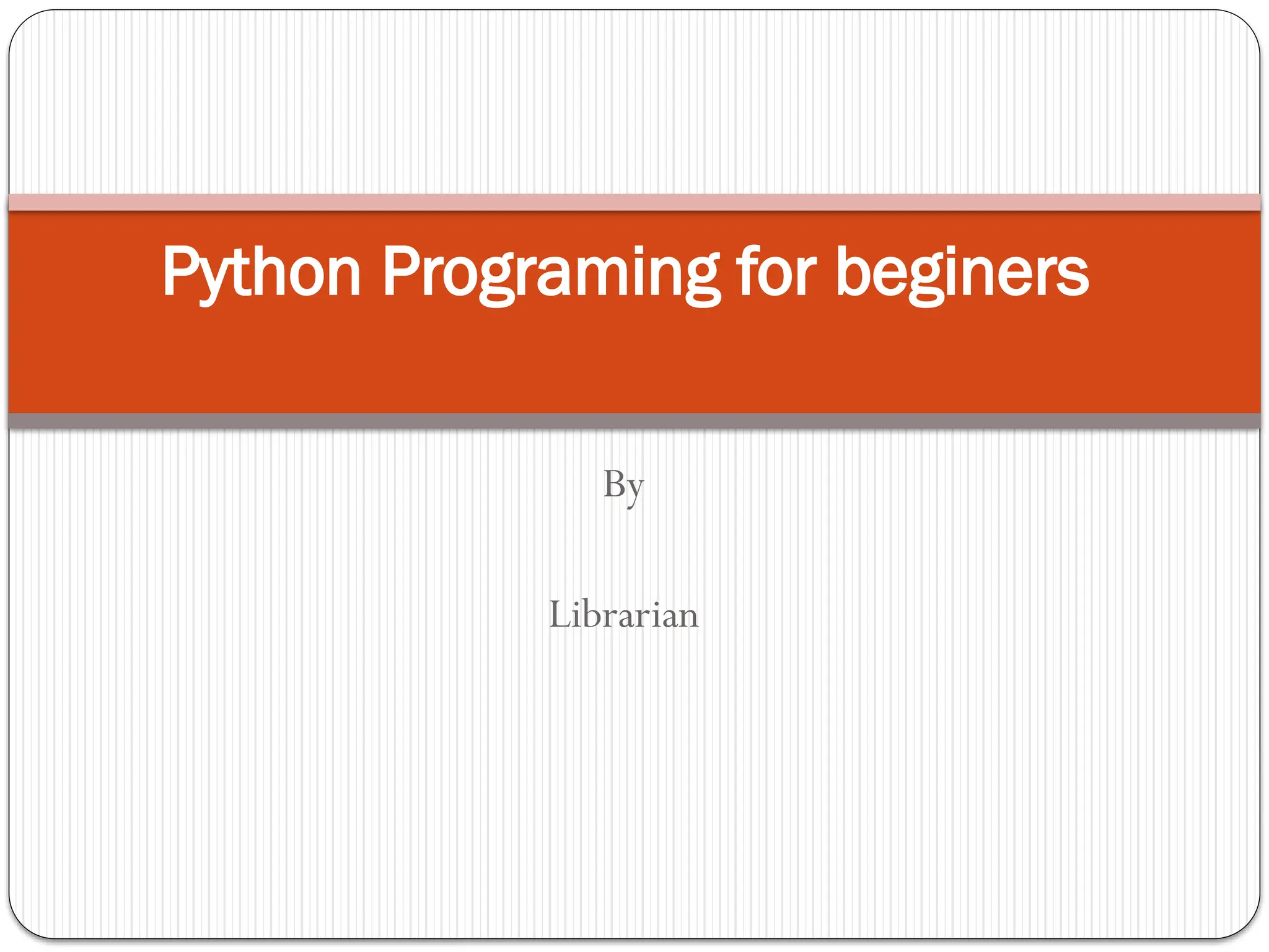 Python Programing for beginers for university studets.pptx