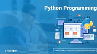 Python Programming Tutorial | Edureka | PPT