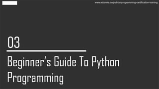 Python Programming Tutorial | Edureka | PPT