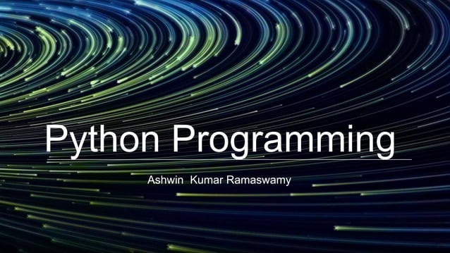 Python programming | PPTX | Programming Languages | Computing