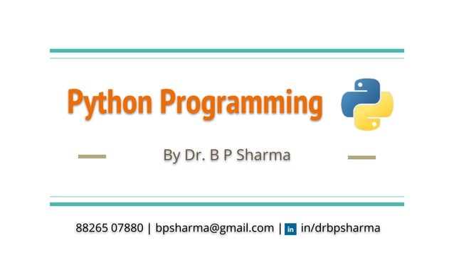 Python Programming by Dr B P Sharma for Everyone | PPT