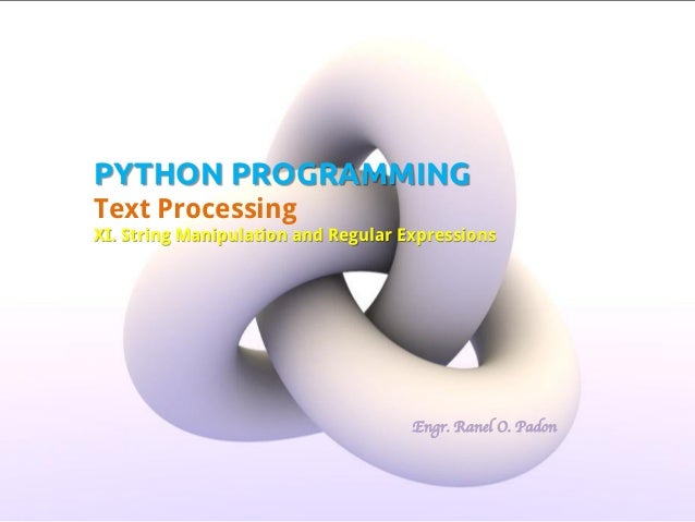 Python Programming - XI. String Manipulation and Regular Expressions