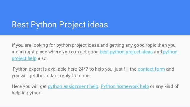 Best Python project ideas, urgent python help Best Python project ideas, urgent python help