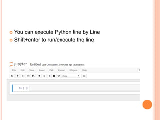 Python py charm anaconda jupyter installation and basic commands | PPTX