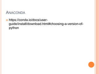 Python py charm anaconda jupyter installation and basic commands | PPTX