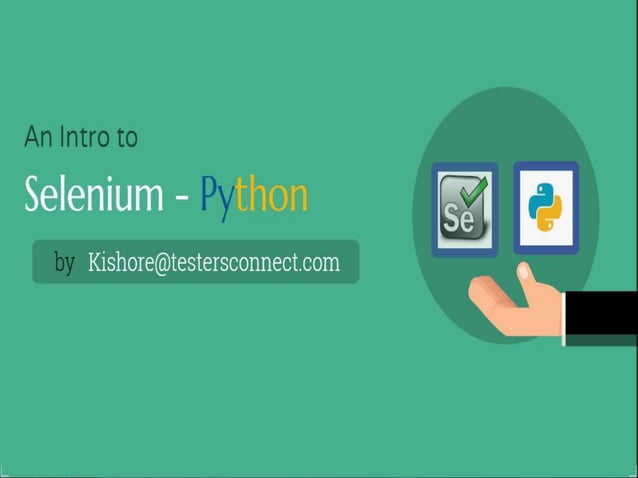 Introduction to Selenium Python by Kishore | PPTX | Browsers | Computer Software and Applications