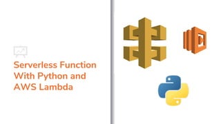 Serverless Function With Python and AWS Lambda | PPT