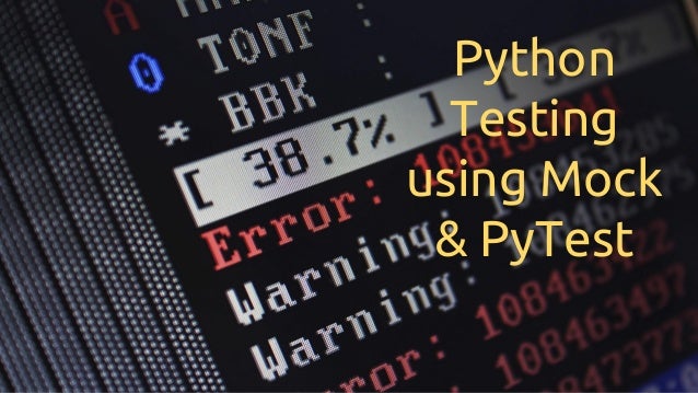 Python Testing Using Mock And Pytest