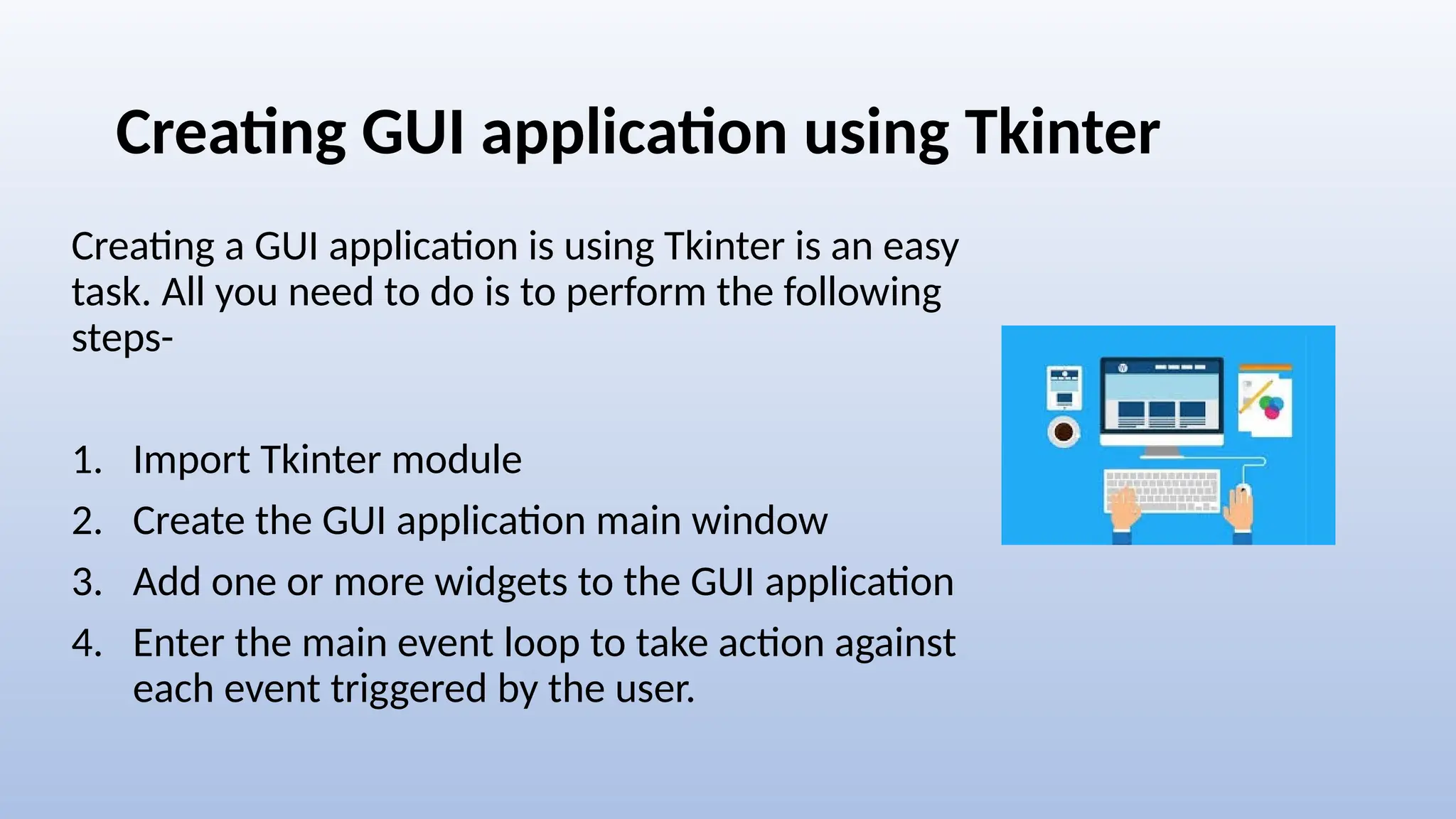 About Python Tkinter And Creating A Gui Pptx Operating Systems Computer Software And