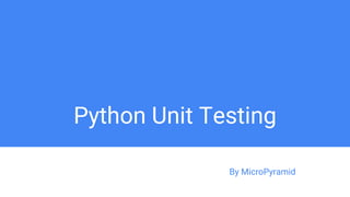 Unit Testing with Python | PPT
