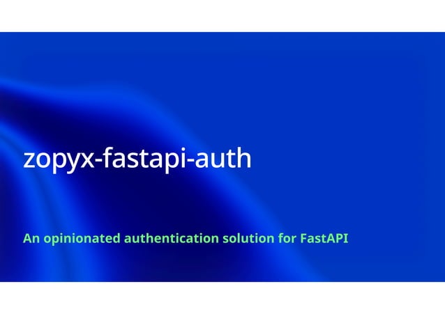 zopyx-fastapi-auth - authentication and authorization for FastAPI | PDF