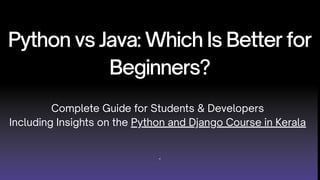PYTHON VS JAVA.pdf WHICH IS BETTER FOR BEGINNERS | PDF