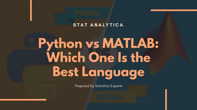 Python Vs Matlab Which One Is The Best Language Ppt