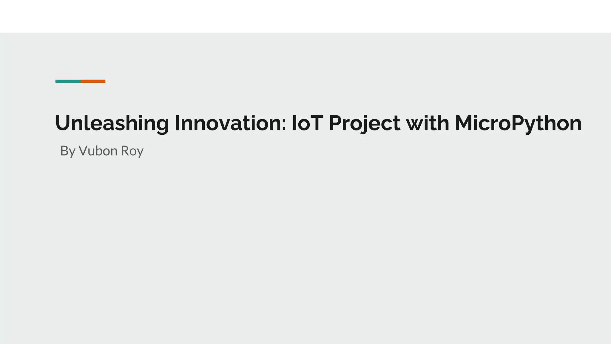 Unleashing Innovation: IoT Project with MicroPython | PPTX | Internet | Computing