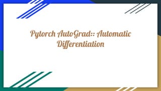 Pytorch auto grad | PPT
