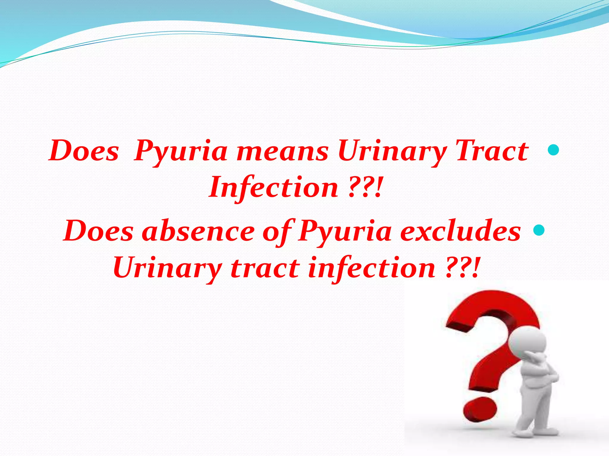 Pyuria and urinary tract infection 2 | PPTX