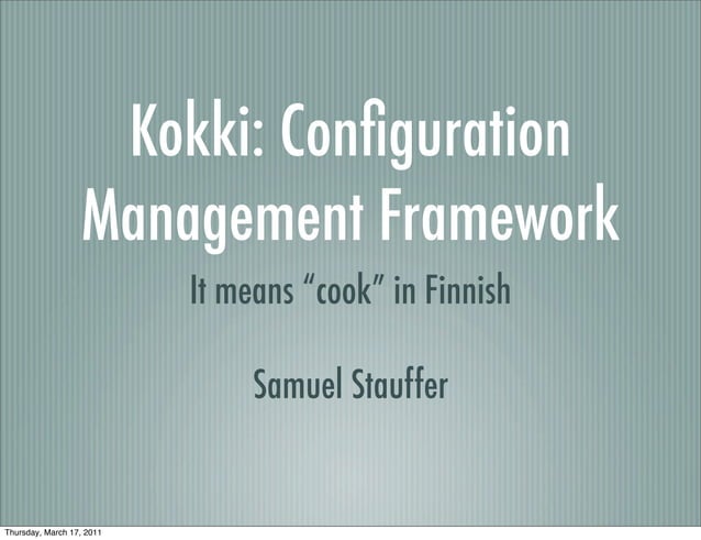 Kokki: Configuration Management Framework | PPT