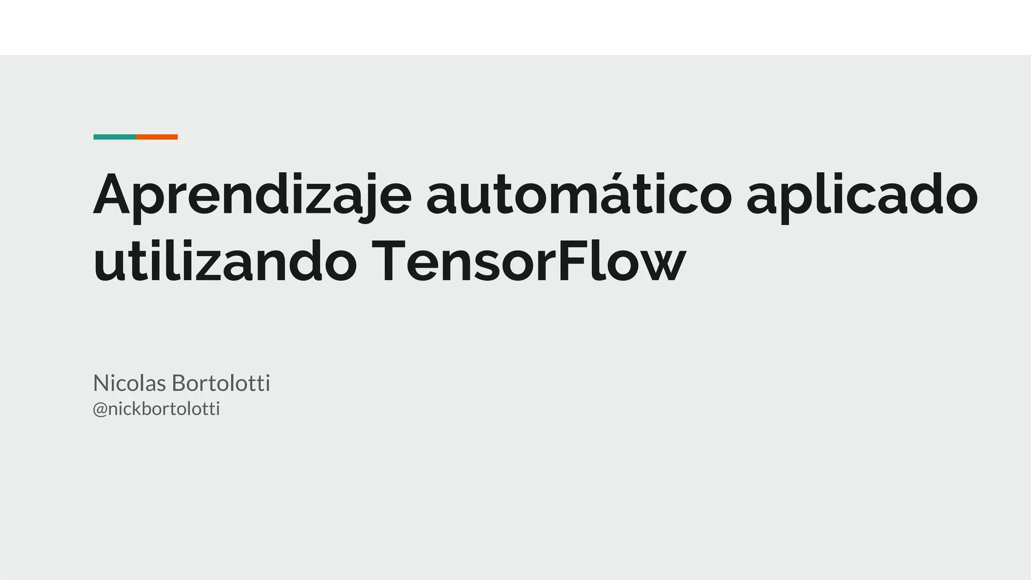 Aprendizaje Automático Aplicado Utilizando Tensorflow Ppt