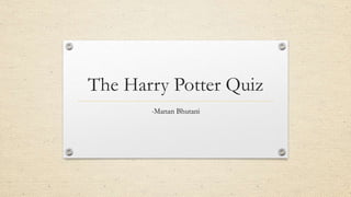 The Harry Potter Quiz | PPT