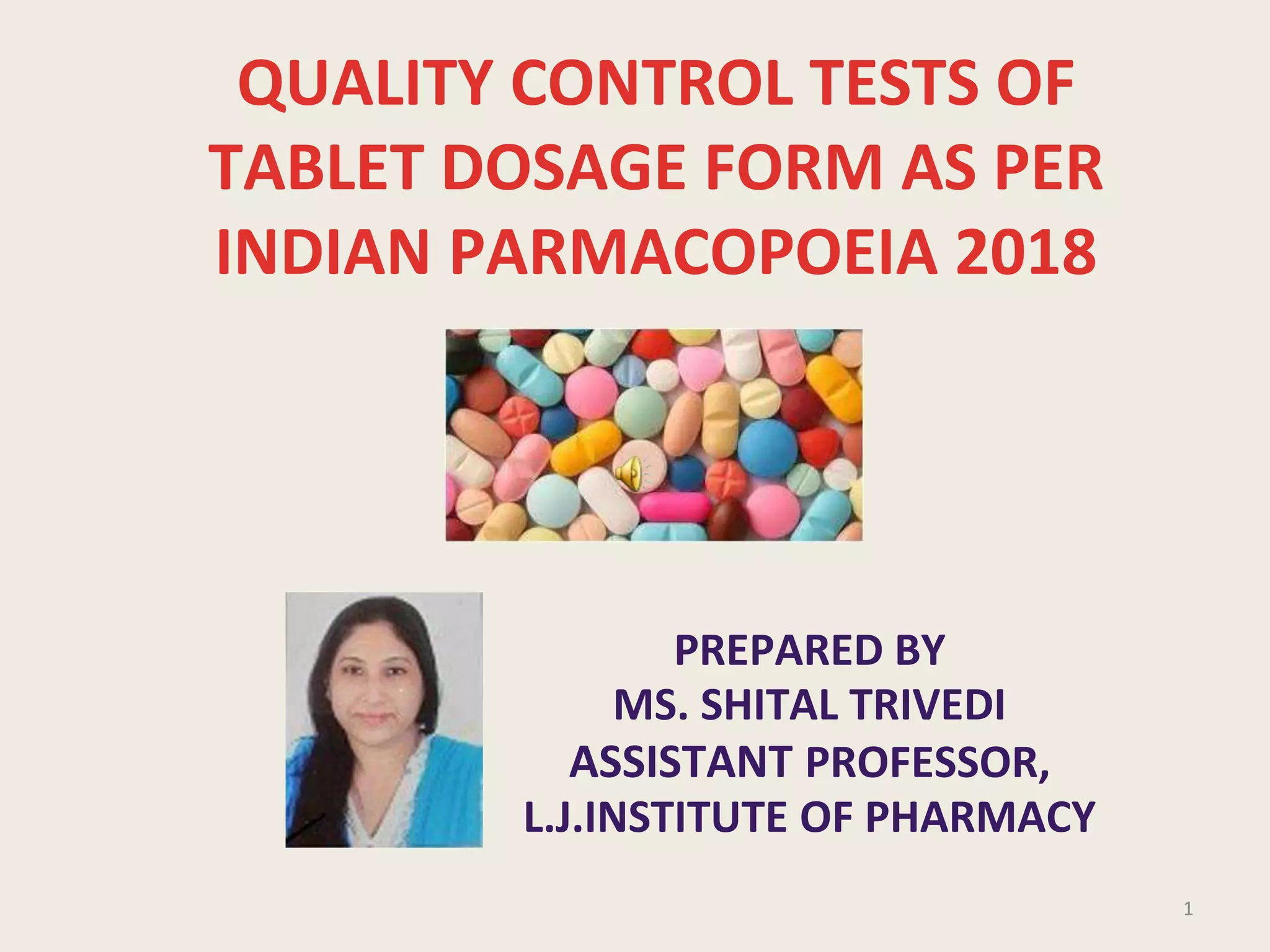 Q.C. tests of tablet dosage form as per the Indian Pharmacopoeia | PPTX