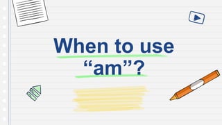 Use of Be Verbs | PPTX