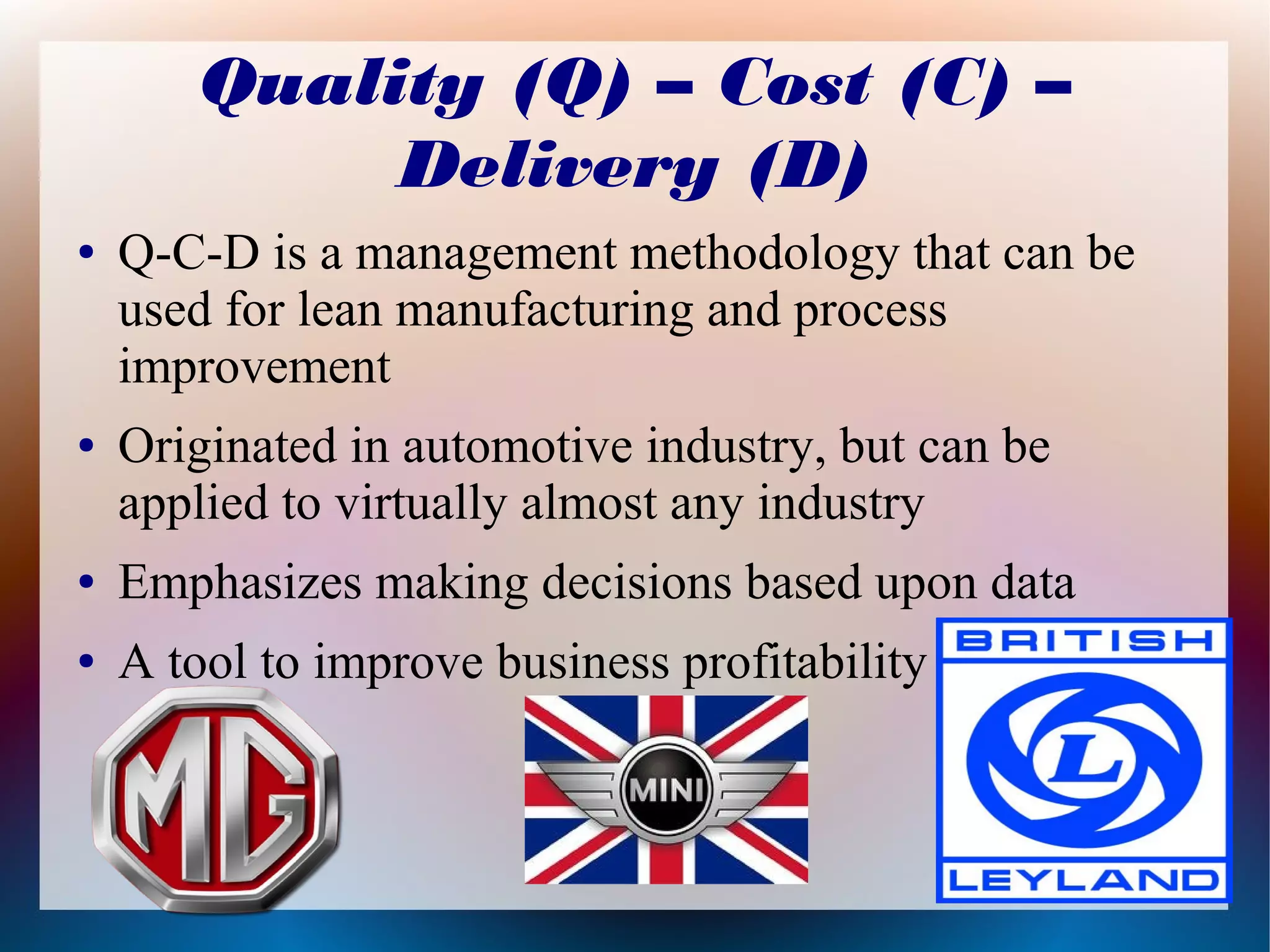 Quality (Q), Cost (C), Delivery (D)---Q-C-D | ODP