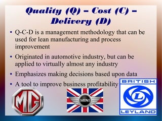 Quality (Q), Cost (C), Delivery (D)---Q-C-D | ODP