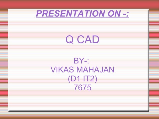 Q Cad Presentation | ODP | Desktop Publishing | Computer Software and ...