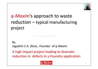 q-Maxim’s approach to waste reduction in foundry application using ...