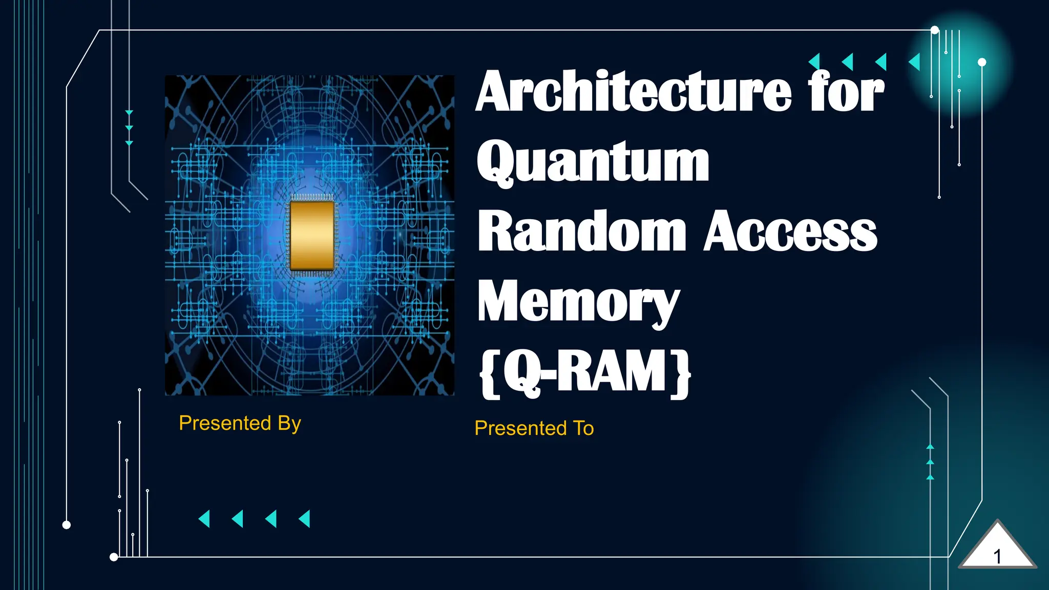 Quantum-Random-Access-Memory(Q-RAM) .pptx