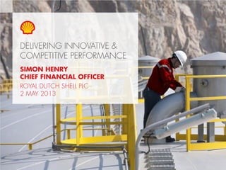 Webcast presentation Royal Dutch Shell plc first quarter 2013 results | PDF