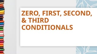 Q1.M5.FINAL-ZERO-TO-THIRD-CONDITIONALS.pptx