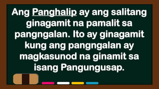 Q1-ARALIN-1-DAY-2-PANGNGALAN-AT-PANGHALIP-FILIPINO-5.pptx