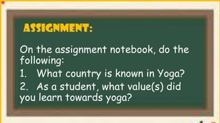 Q1-PHYSICAL EDUCATION 10-YOGA EXERCISES-PPT.pptx
