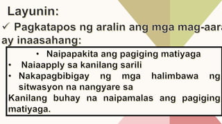 Q1- ESP 4- LESSON 2- ( Pagiging matiyaga).pptx