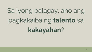 Q1-ESP7_-Talento-mo-Ating-Tuklasin2.pptx