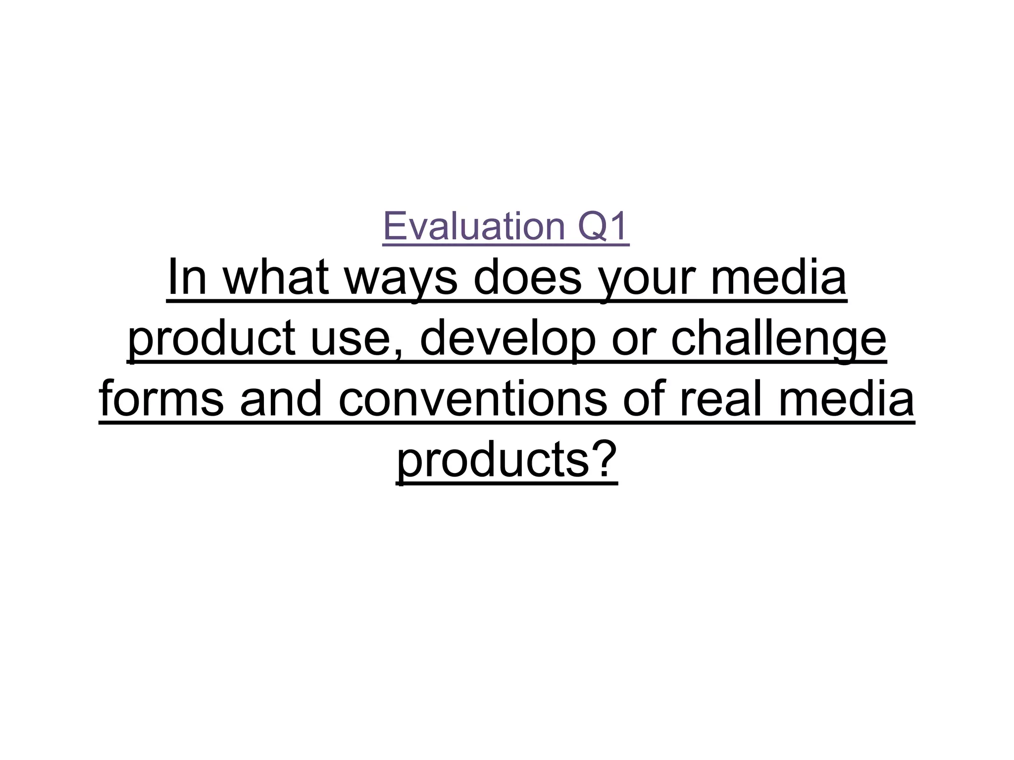 Evaluation Q1 - Millie Tapner | PPTX