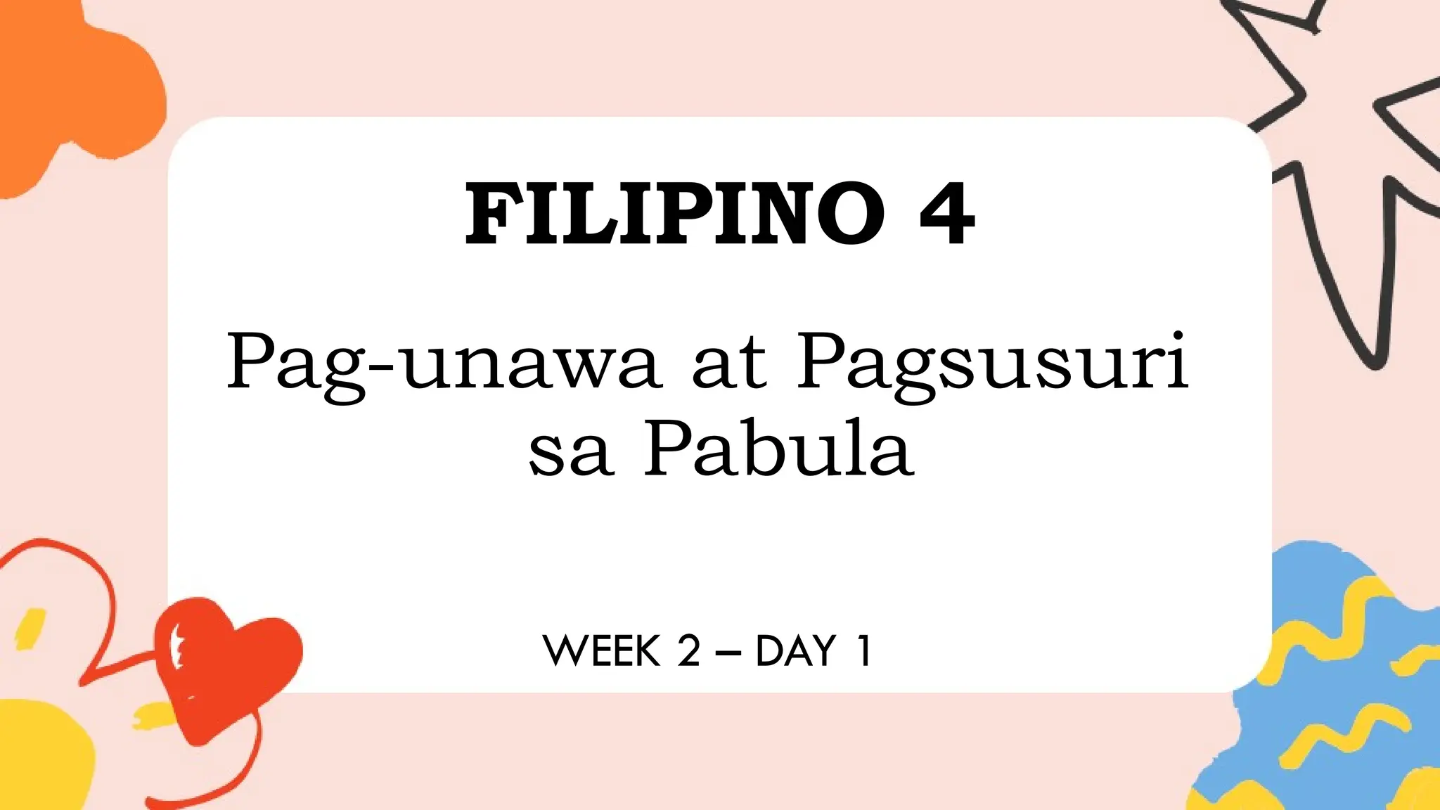 QUARTER 1 - FILIPINO 4 - WEEK 2 (PABULA).pptx
