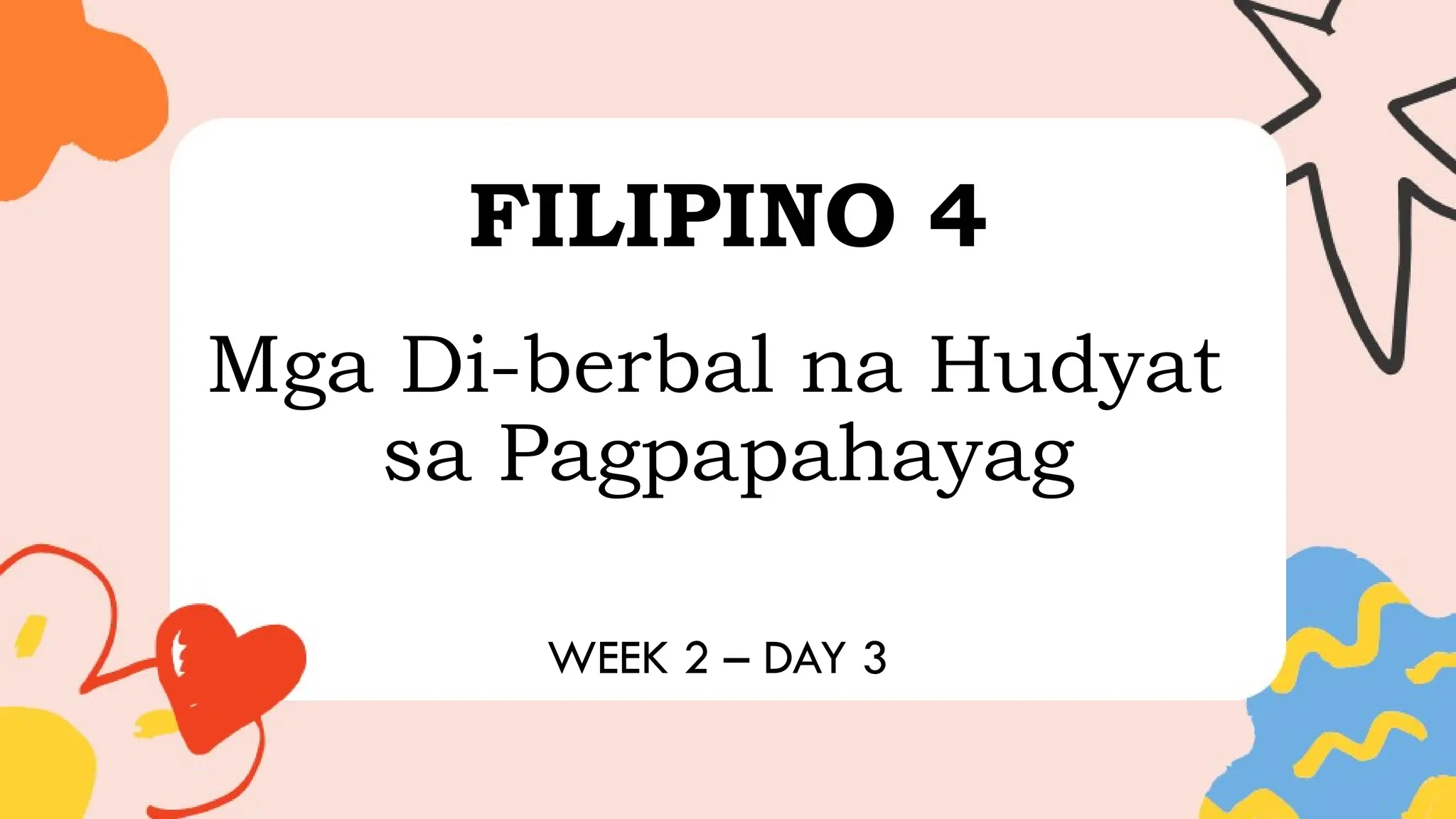 QUARTER 1 - FILIPINO 4 - WEEK 2 (PABULA).pptx