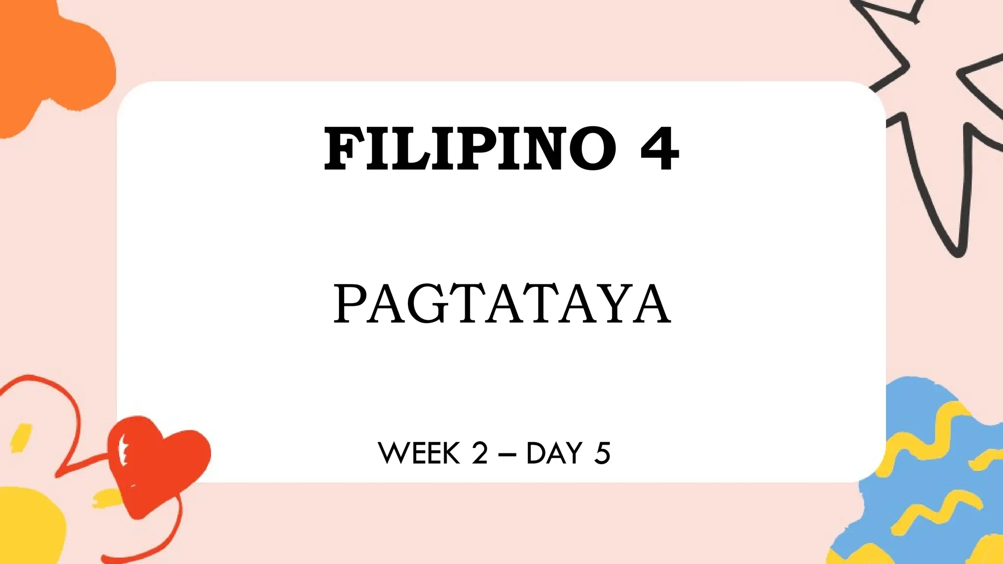 QUARTER 1 - FILIPINO 4 - WEEK 2 (PABULA).pptx